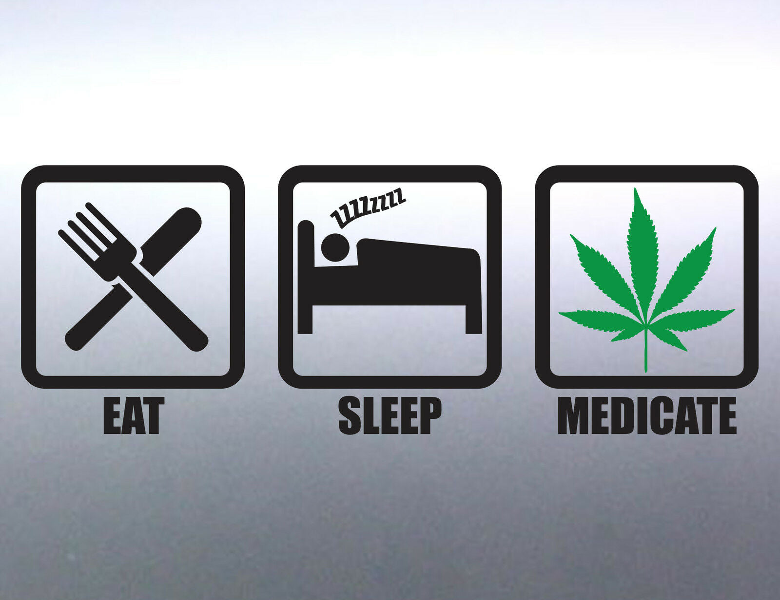 Eat Sleep Medicate Weed Leaf Green pot Vinyl cut C – Stickdat
