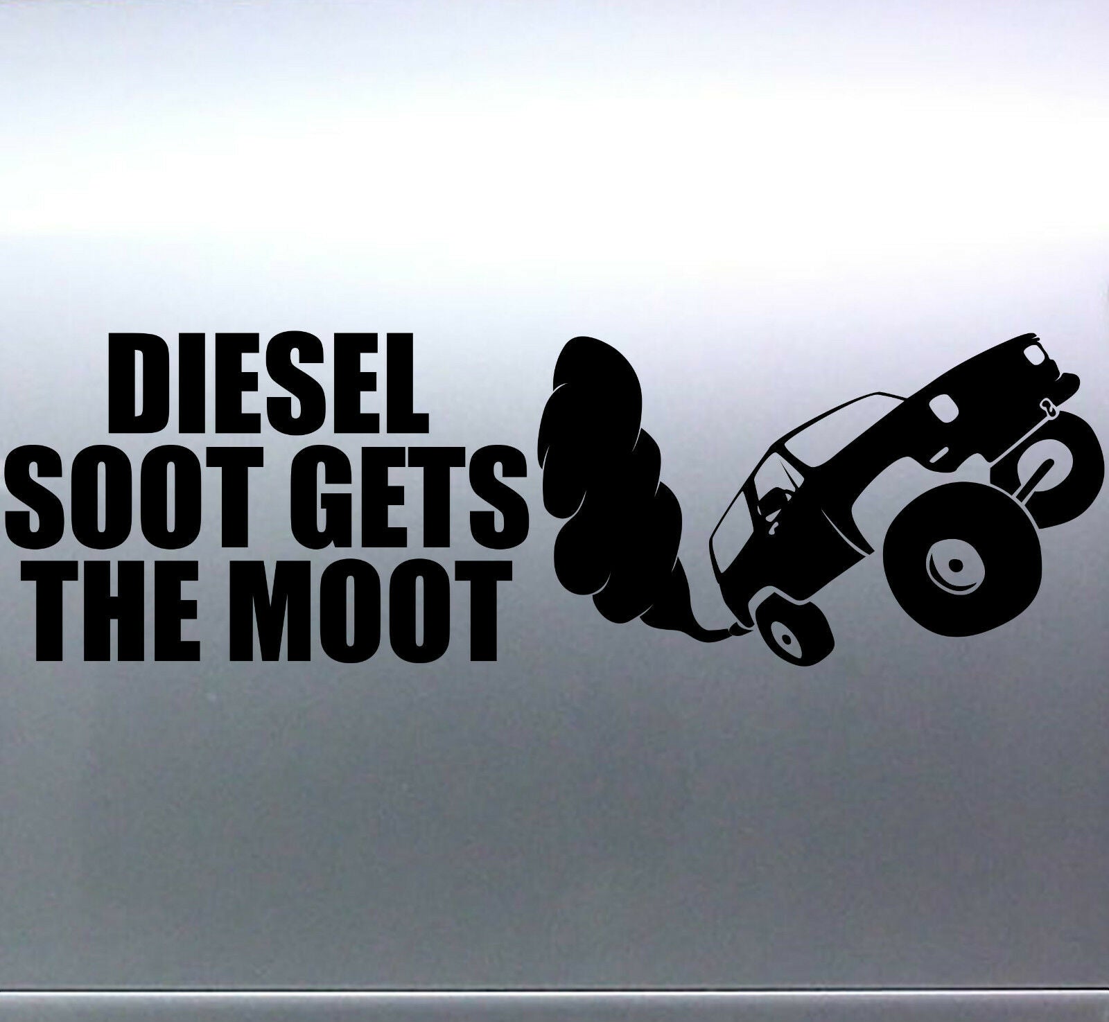 DIESEL SOOT GETS THE MOOT Sticker - 4x4 Car Decal | Stick-Dat – Stickdat