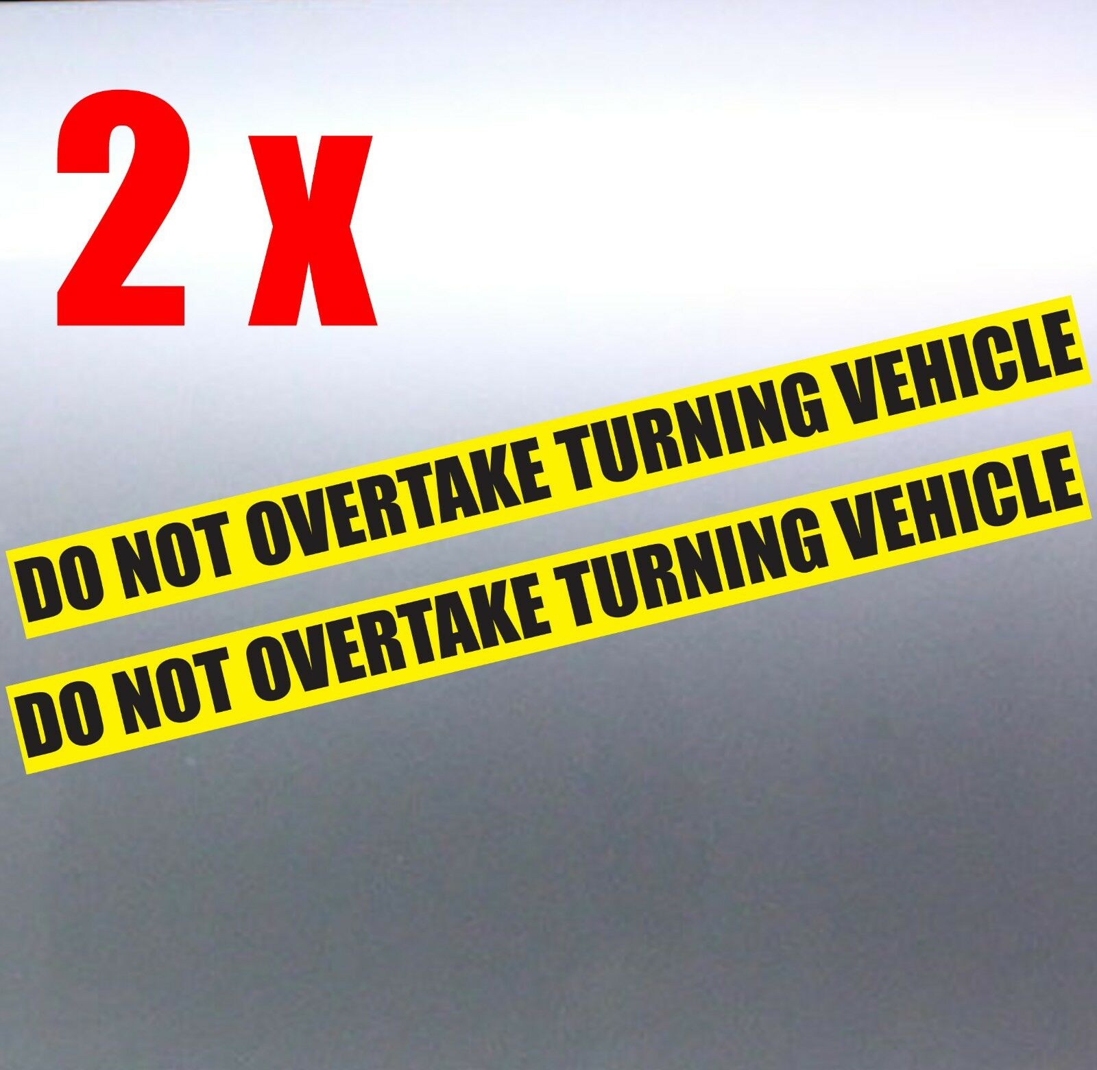 2 x Do not overtake turning vehicle Vinyl Sticker – Stickdat
