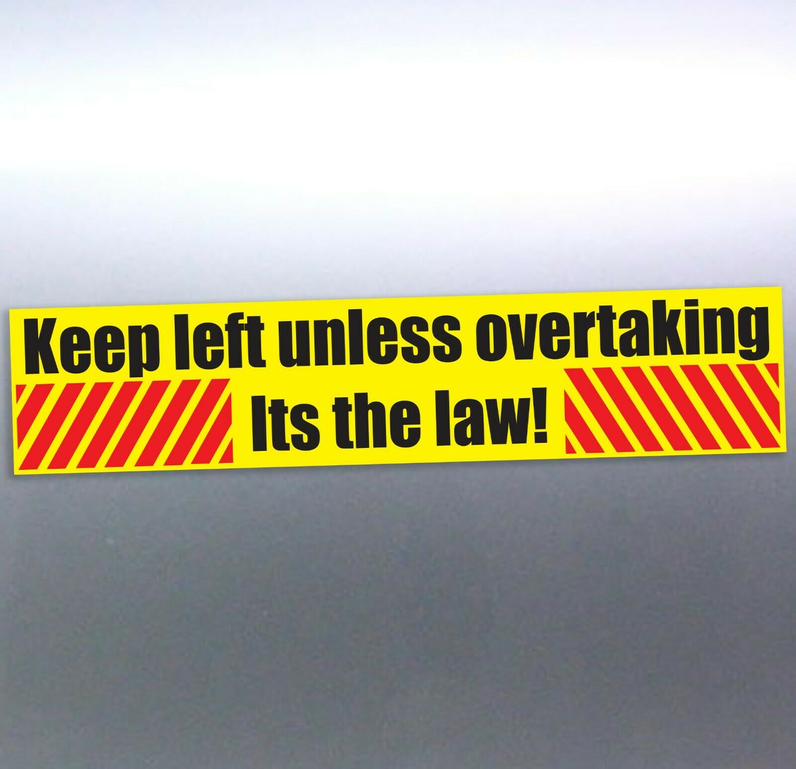 Keep left unless overtaking its the law Vinyl decals – Stickdat